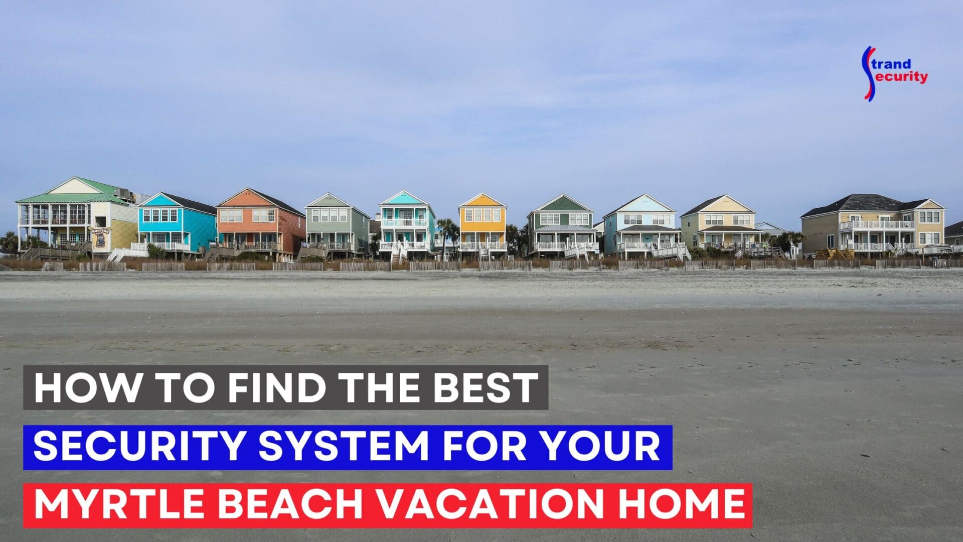How to Find the Best Security System for Your Myrtle Beach Vacation ...