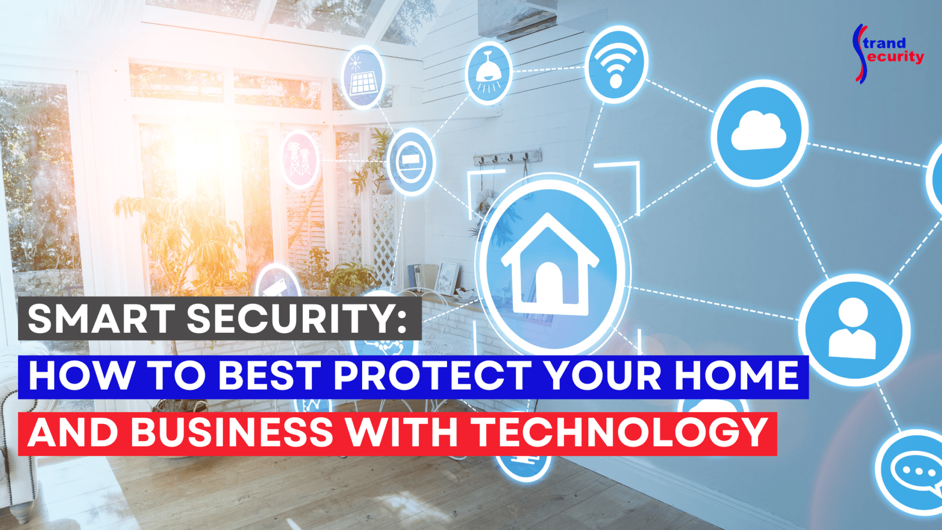 Smart Security: How to Best Protect Your Home and Business with ...