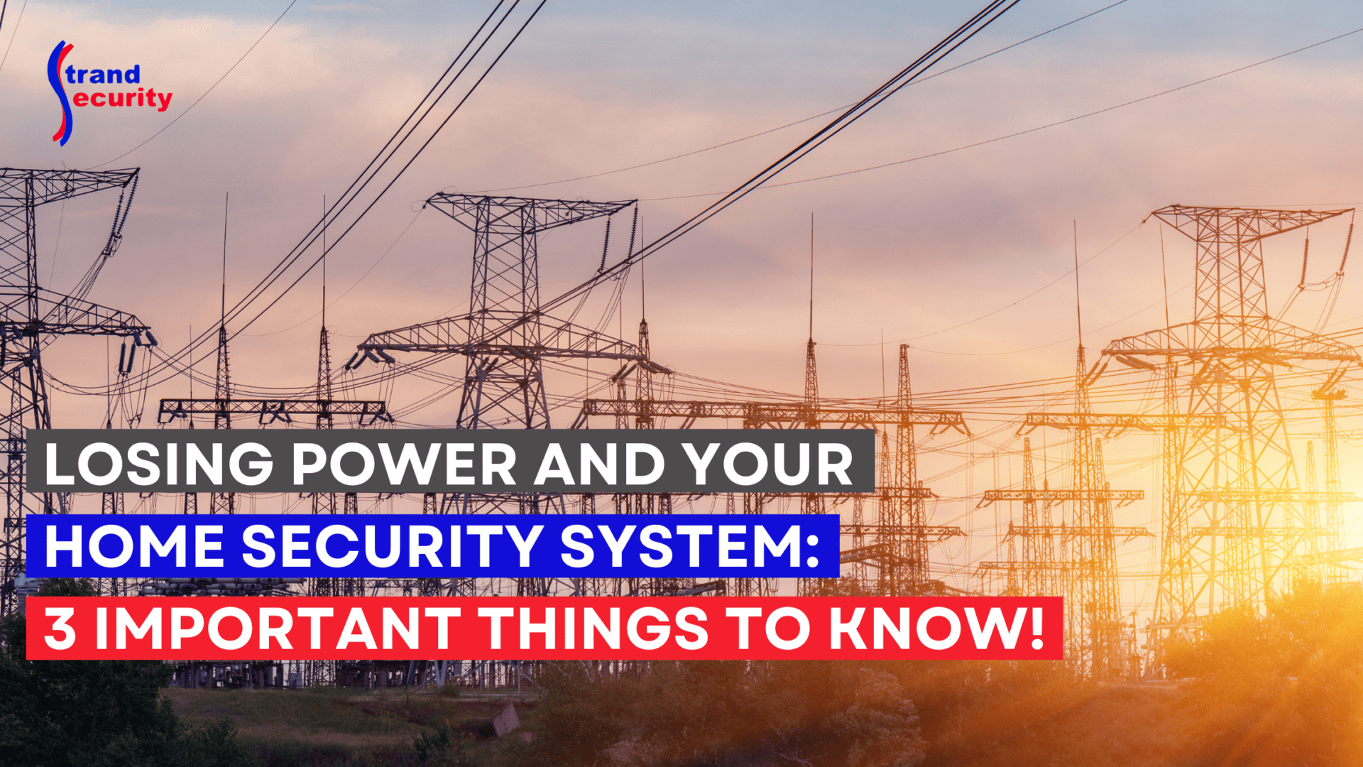 Losing Power and Your Home Security System: 3 Important Things to Know ...