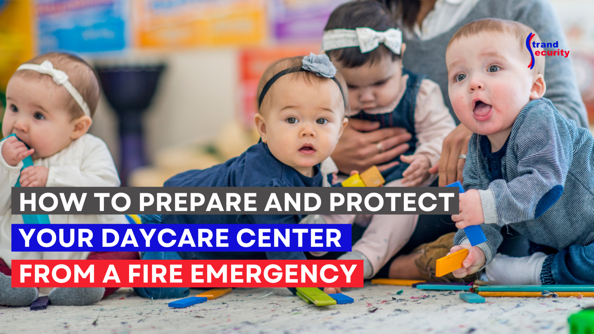 How to Prepare and Protect Your Daycare Center from a Fire Emergency ...