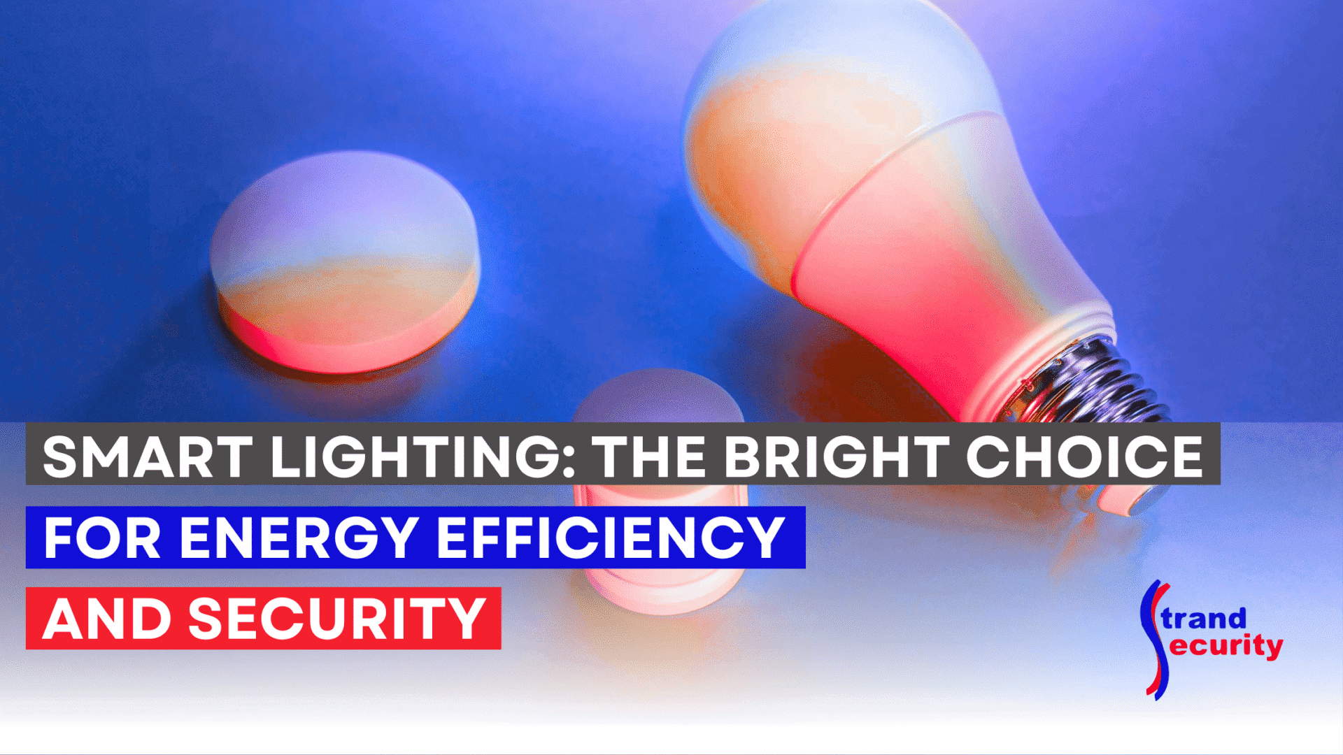Smart Lighting: The Bright Choice for Energy Efficiency and Security ...